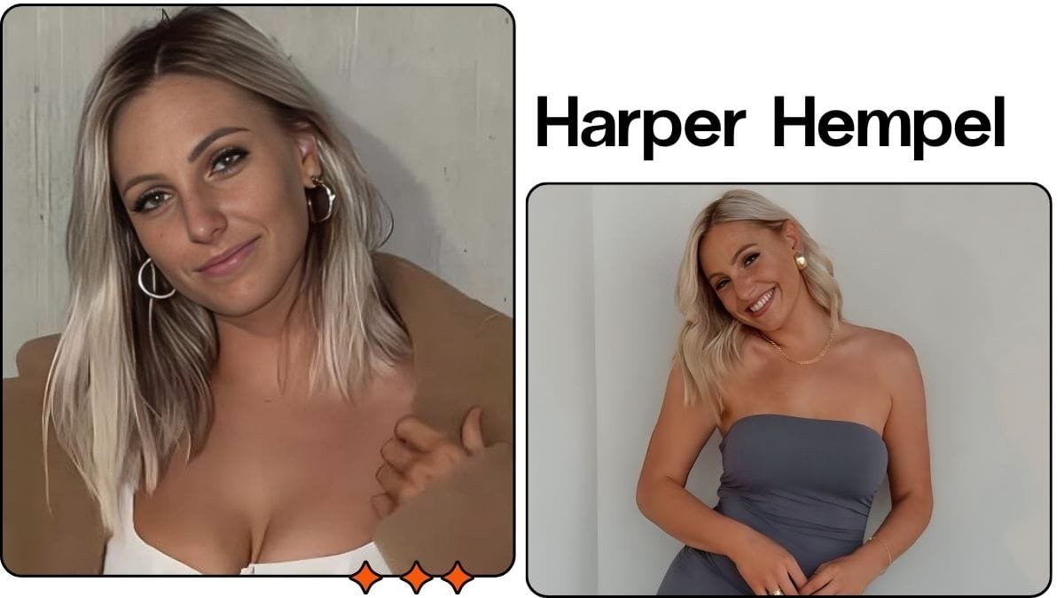 Harper Hempel Biography, Net Worth, Age, Bio and Much More